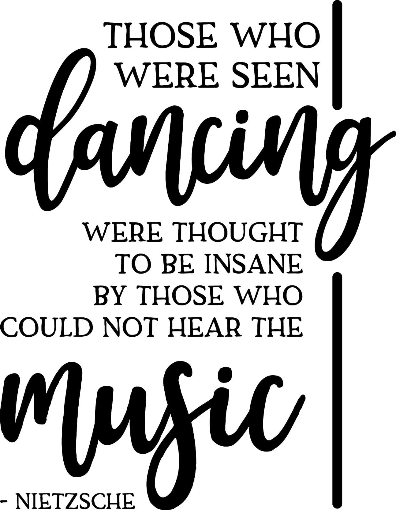 Those Seen Dancing Thought To Be Insane Music Inspirational c Wall ...