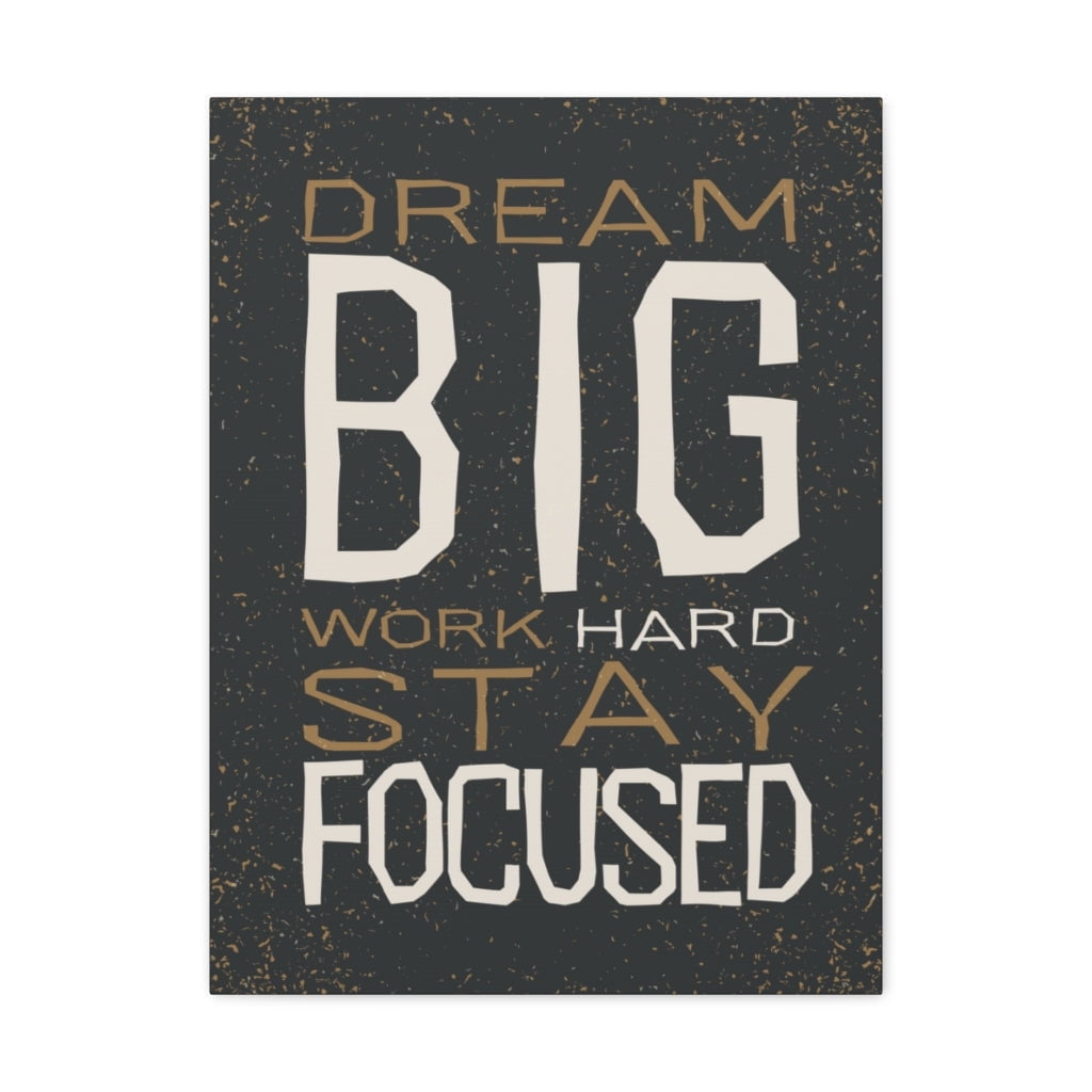 Inspirational Wall Art Dream Big Stay Focused Motivation Wall Decor for ...