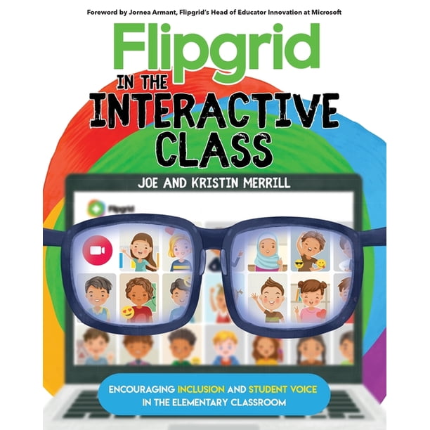 Flipgrid in the InterACTIVE Class : Encouraging Inclusion and Student ...