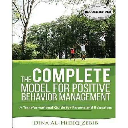 The Complete Model for Positive Behavior Management: A Transformational ...