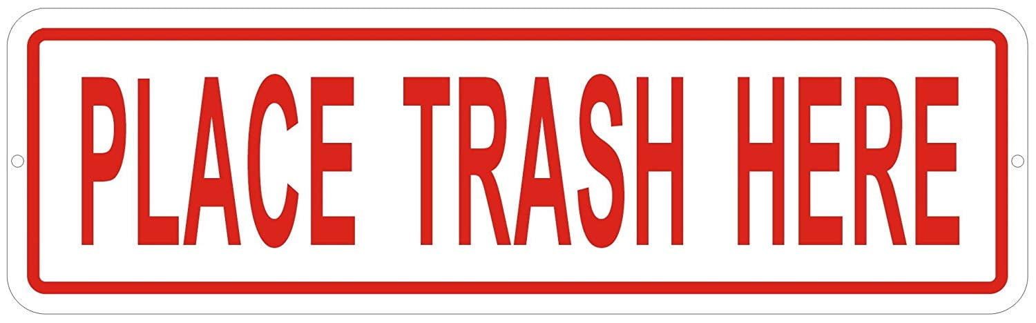 PLACE TRASH HERE Sign-Trash sign (Aluminum Sign 3x10) - Walmart.com