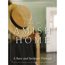 Inside an Amish Home: A Rare and Intimate Portrait (Paperback) - Walmart.com