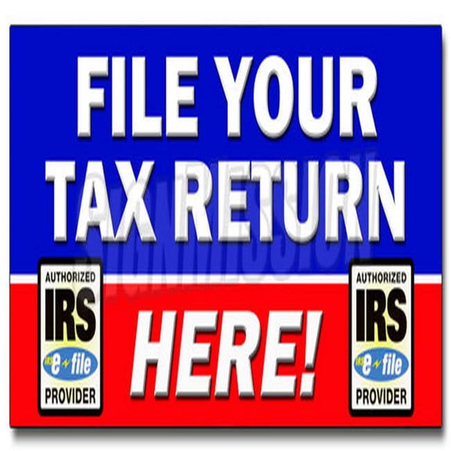 SignMission 12 in. File Your Tax Return Here Decal Sticker - Taxes Irs ...