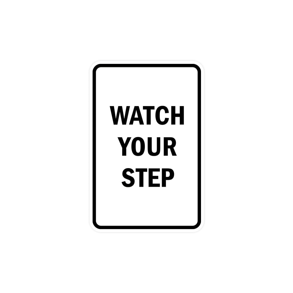 Portrait Round Watch Your Step Sign (White) - Large 6" x 8" - Walmart.com
