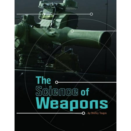 The Science of Weapons (Science of War) | Walmart Canada