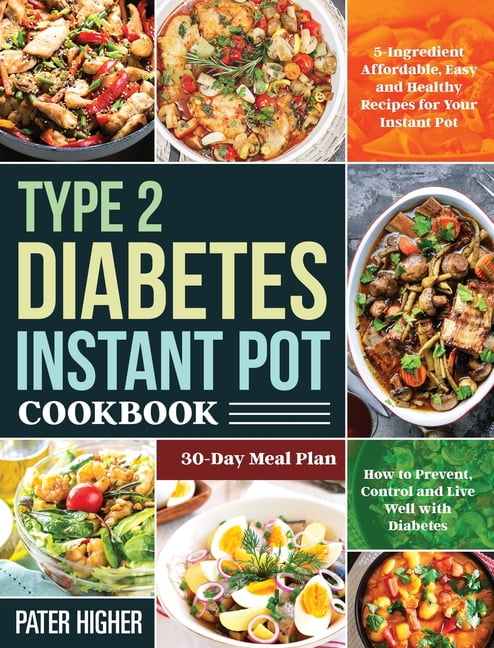 Type 2 Diabetes Instant Pot Cookbook 5 Ingredient Affordable Easy type-2-diabetes-instant-pot-cookbook-5-ingredient-affordable-easy