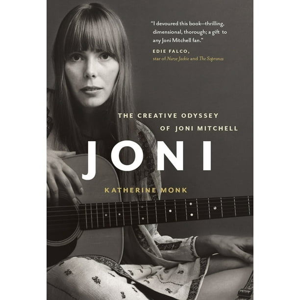 Joni : The Creative Odyssey of Joni Mitchell (Paperback) - Walmart.com