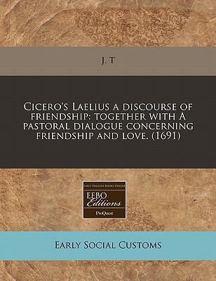 Pre-Owned Cicero's Laelius a Discourse of Friendship: Together with a ...