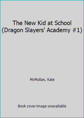 Pre-Owned The New Kid at School (Dragon Slayers' Academy #1) (Paperback ...