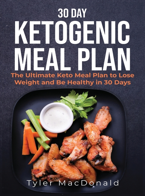 30 Day Ketogenic Meal Plan The Ultimate Keto Meal Plan To Lose Weight 30 Day Ketogenic Meal Plan The Ultimate Keto Meal Plan To Lose Weight