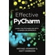 Effective PyCharm : Learn the PyCharm IDE with a Hands-on Approach ...