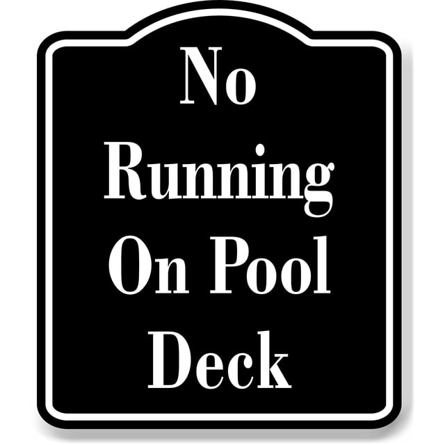 No Running On Pool Deck BLACK Aluminum Composite Sign - Walmart.com