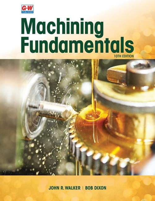 Machining Fundamentals (Edition 10) (Hardcover) - Walmart.com - Walmart.com