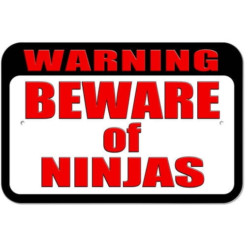 Warning Beware of Ninjas Sign - Walmart.com - Walmart.com