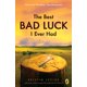 The Best Bad Luck I Ever Had (Paperback) - Walmart.com