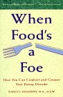 Pre-Owned When Food's a Foe: How You Can Confront and Conquer Your ...