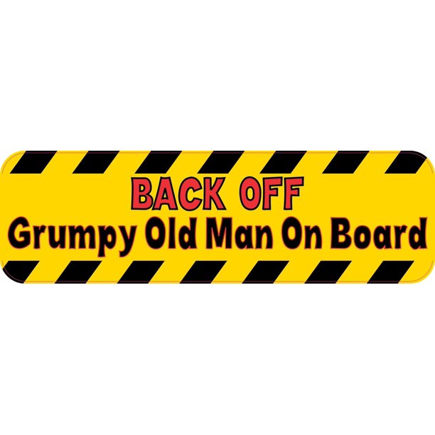 10in x 3in Back Off Grumpy Old Man On Board Bumper Sticker Vinyl Funny ...