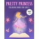 Pretty Princess Coloring Book for Girls Ages 4-8 : Amazing Featuring ...