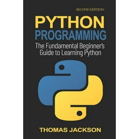 Python Programming: A Pragmatic Approach To Programming Python for ...