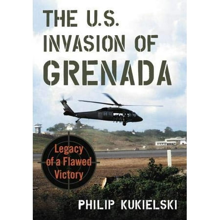 The U.S. Invasion of Grenada: Legacy of a Flawed Victory | Walmart Canada