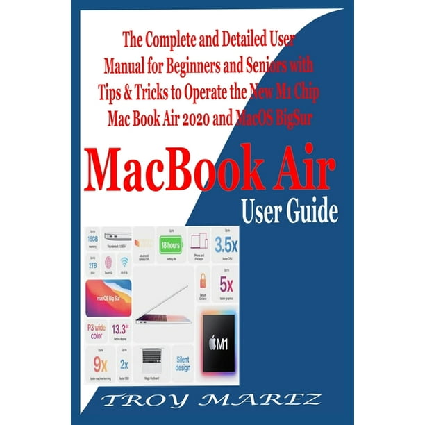 MacBook Air User Guide : The Complete and Detailed User Manual for ...