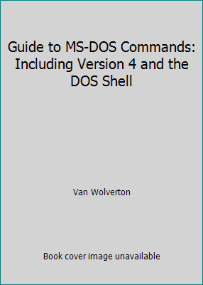 Pre-Owned Guide to MS-DOS Commands: Including Version 4 and the DOS Shell (Paperback) 1556151969 ...