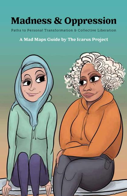 Mad Maps: Madness and Oppression : Paths to Personal Transformation and ...