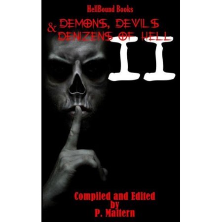 Demons, Devils and Denizens of Hell Volume 2 (Demons, Devils and ...