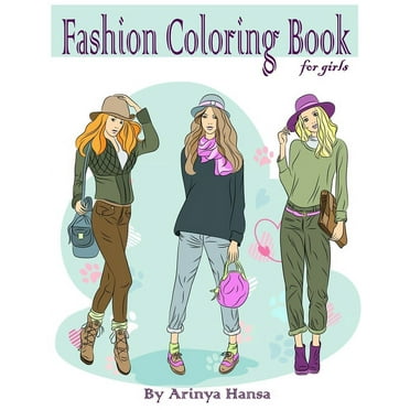 Fashion Coloring Book For Girls: Color Beauty Fashion Style For Teens ...