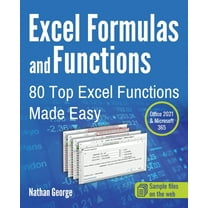 Excel 365 Mastery: Excel Formulas and Functions: 80 Top Excel Functions Made Easy (Hardcover ...