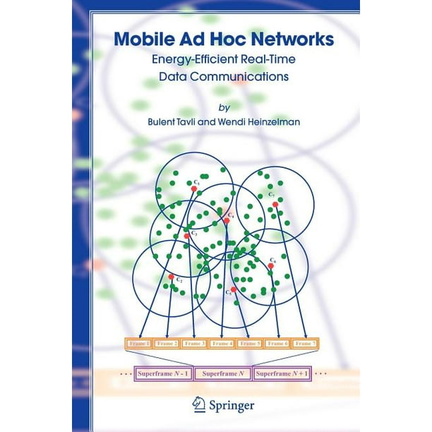 Mobile Ad Hoc Networks: Energy-Efficient Real-Time Data Communications ...