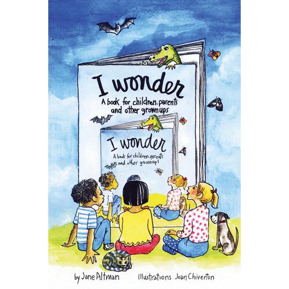 I Wonder: A Book for Children, Parents and Other Grownups (Paperback ...