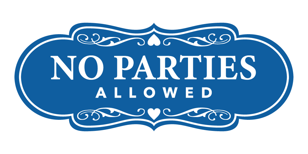 Signs ByLITA Designer No Parties Allowed Sign (Blue) - Medium - Walmart.com