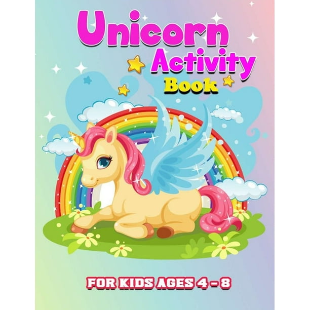 Unicorn Activity Book: Unicorn Coloring Book For Kids Ages 4-8 with 26 ...