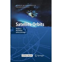 Satellite Orbits: Models, Methods and Applications (Paperback ...
