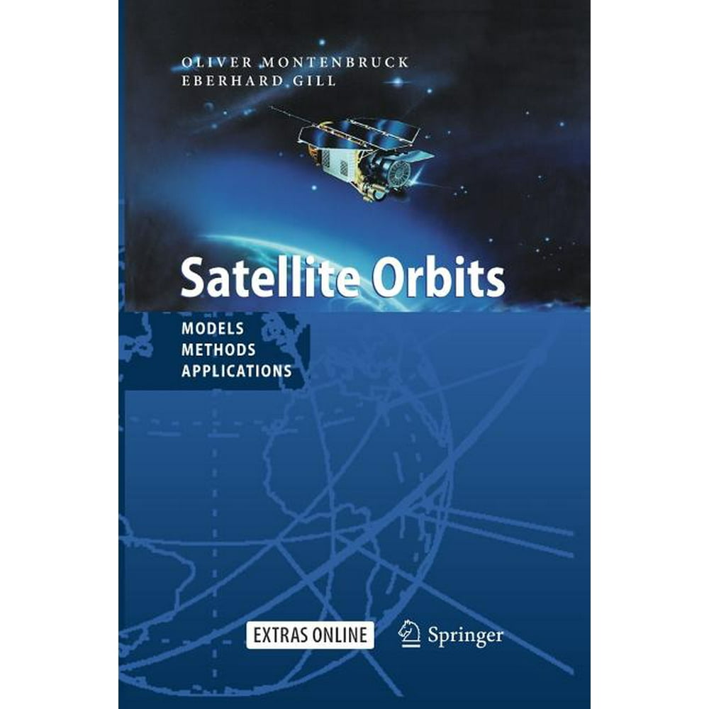 Satellite Orbits : Models, Methods and Applications (Paperback ...