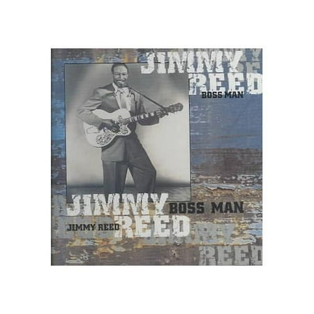 Jimmy Reed - Big Boss Man-Best of [CD] - Walmart.com