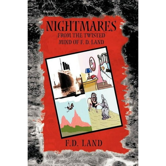 Nightmares Book IX : From the twisted mind of F. D. Land (Paperback ...