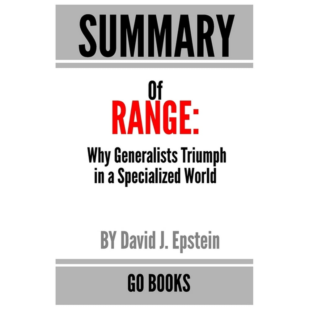 Summary of Range: Why Generalists Triumph in a Specialized World by ...