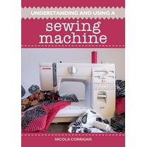 Sewing Basics : All You Need to Know About Machine and Hand Sewing (Paperback) - Walmart.com