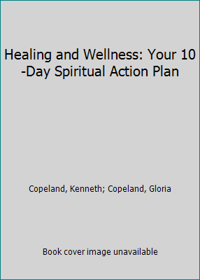 Pre-Owned Healing and Wellness: Your 10-Day Spiritual Action Plan ...
