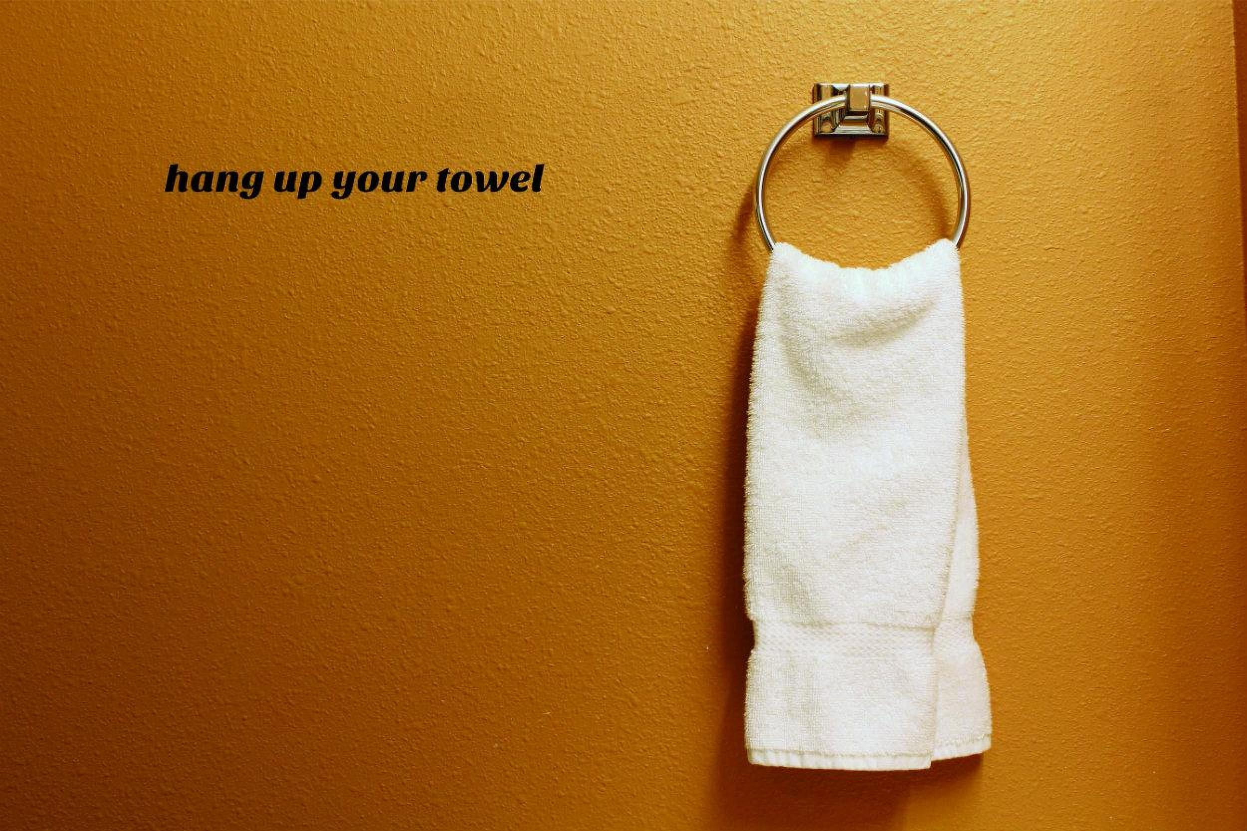 Custom Wall Decal Sticker - Hang Up Your Towel Bathroom Sign Home Decor ...