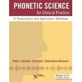 Pre-Owned Phonetic Science for Clinical Practice: A Transcription and ...