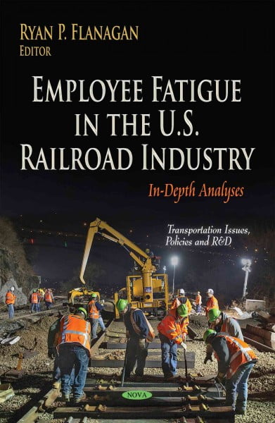 Pre-Owned Employee Fatigue in the U.S. Railroad Industry : In-Depth ...