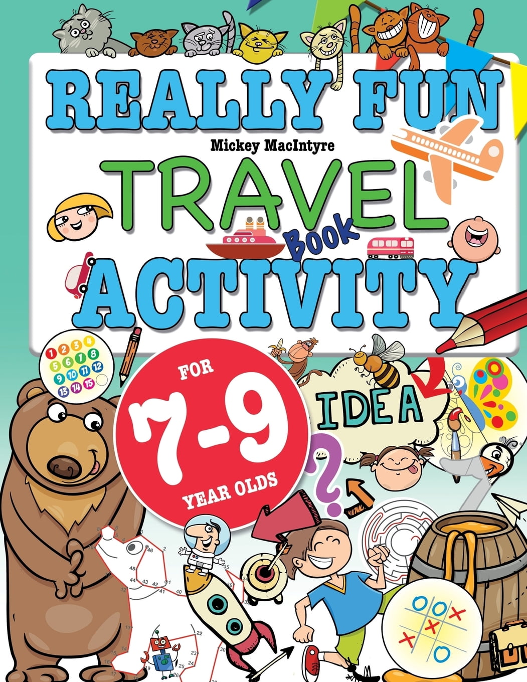 Really Fun Travel Activity Book For 7 9 Year Olds Fun Educational