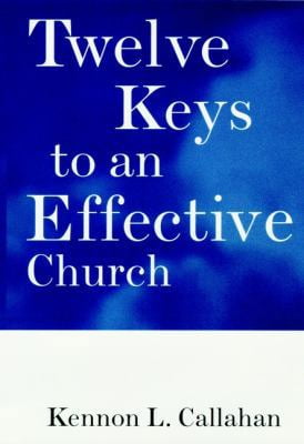Pre-Owned Twelve Keys to an Effective Church: Strategic Planning for ...