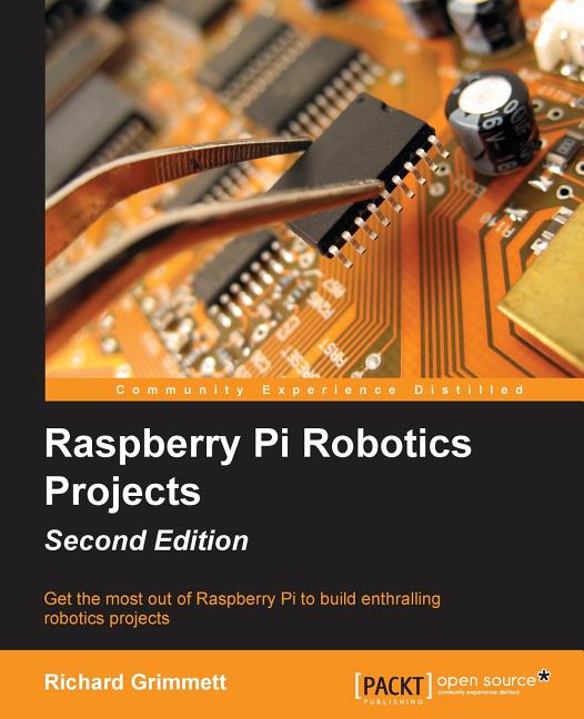 Raspberry Pi Robotics Projects - Second Edition (Edition 2) (Paperback ...