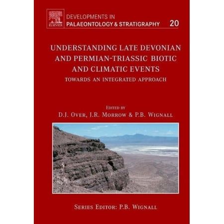Understanding Late Devonian and Permian-Triassic Biotic and Climatic ...