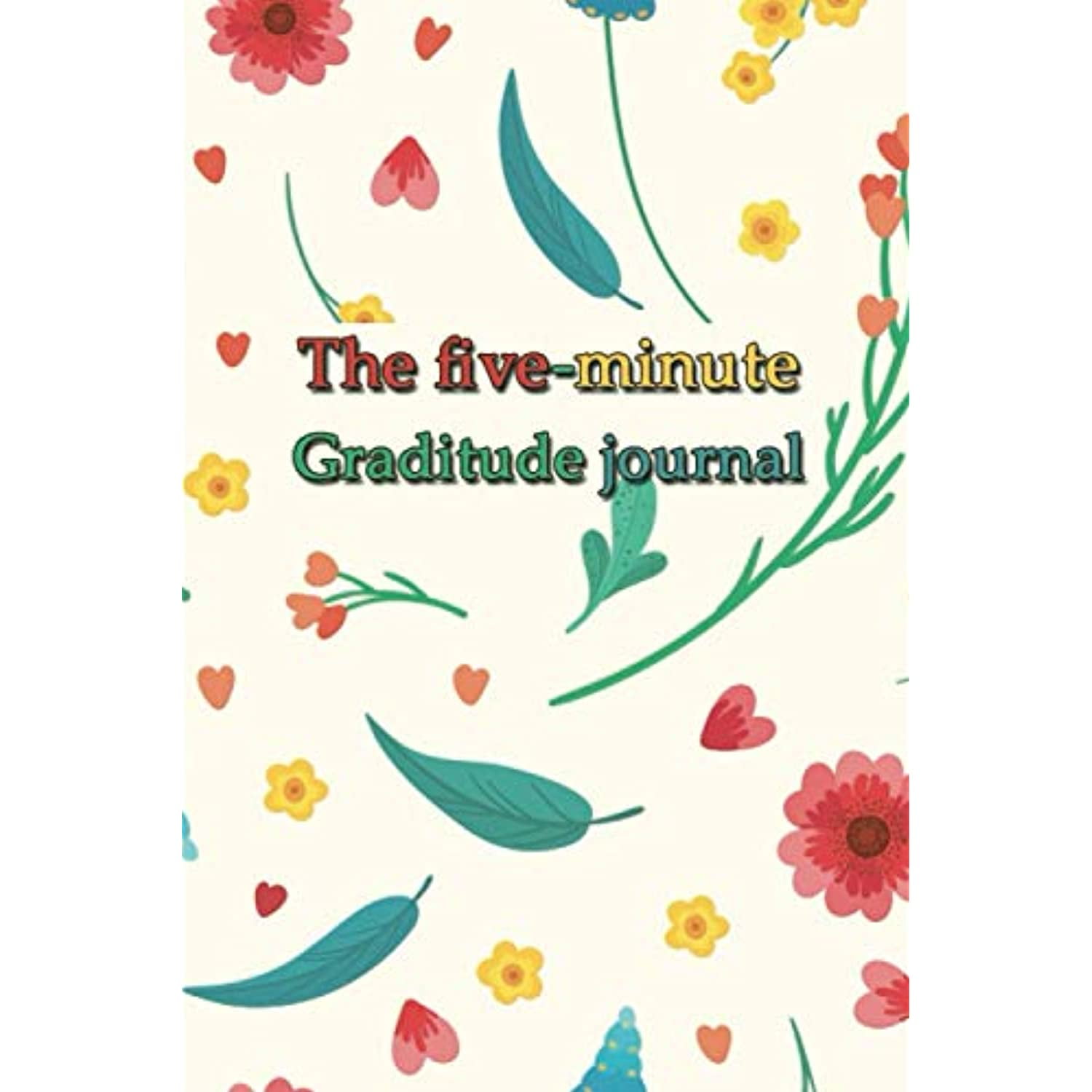 The five-minute Graditude journal: Gratitude Journal for Girls with ...