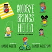Goodbye Brings Hello: A Book of Firsts, (Hardcover) - Walmart.com